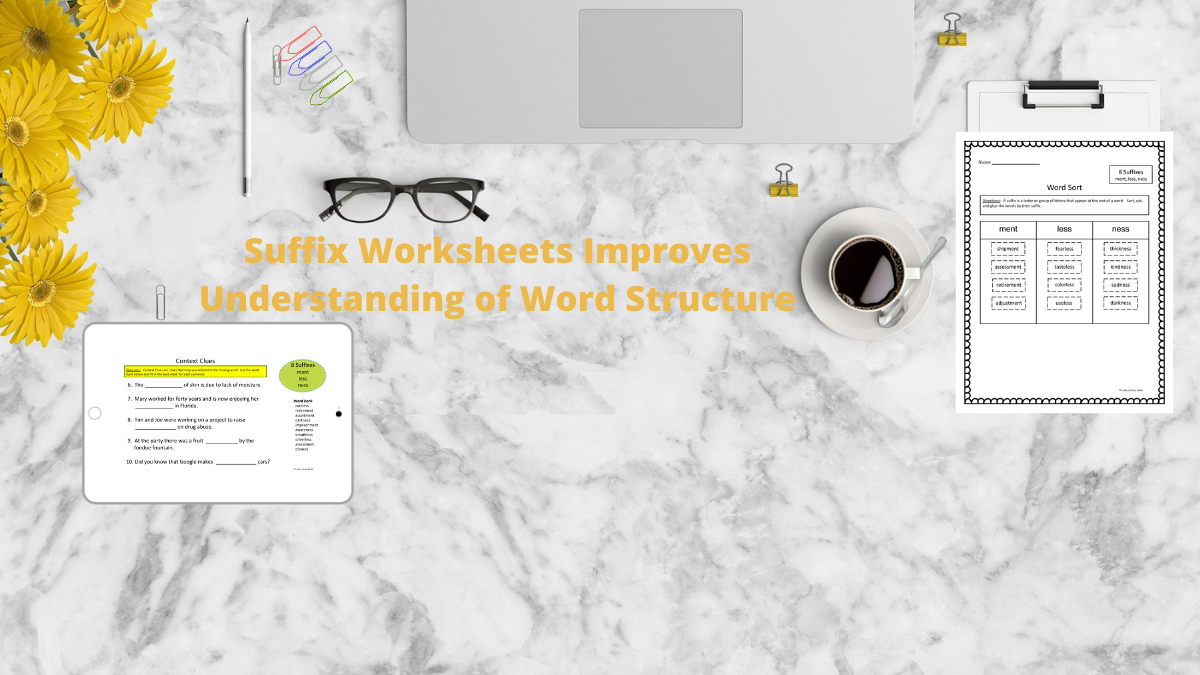 Suffix Worksheets Improve Understanding of Word Structure and Meaning ...